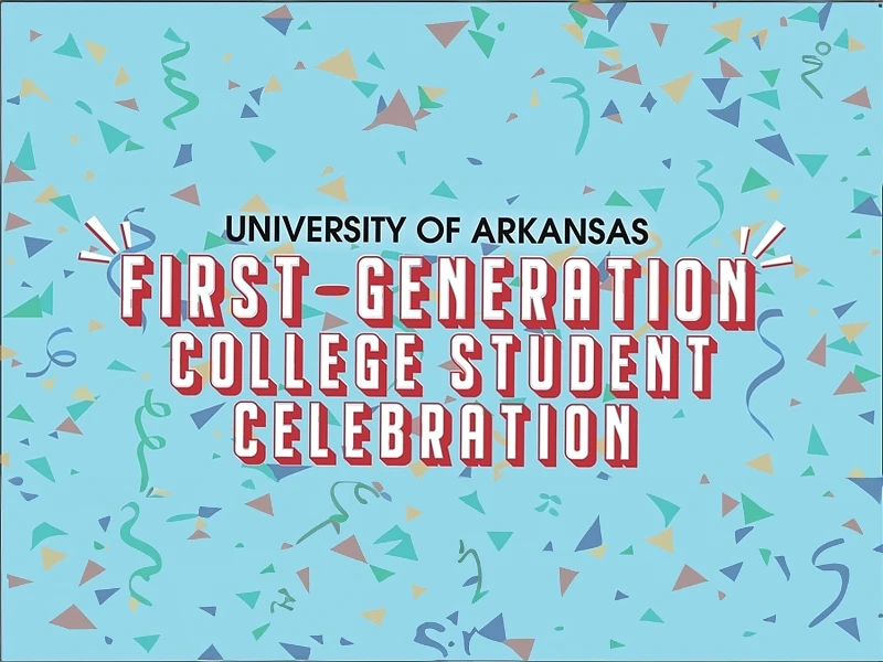 Celebrate First-Generation Student Week | Razorback Family Portal